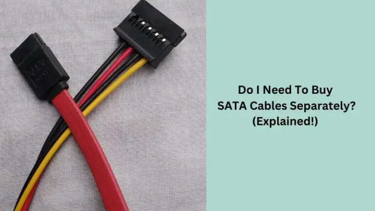 Do You Need To Buy SATA Cable? (Explained For Beginners!) - PCPartsGeek