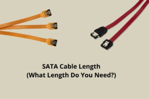 SATA Cables Length (Why It Matter & What Length You Need?) - PCPartsGeek