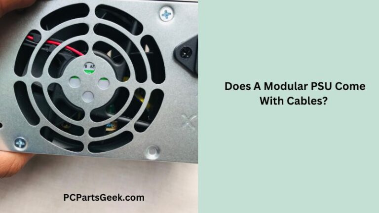 Does A Modular PSU Come With Cables? - PCPartsGeek